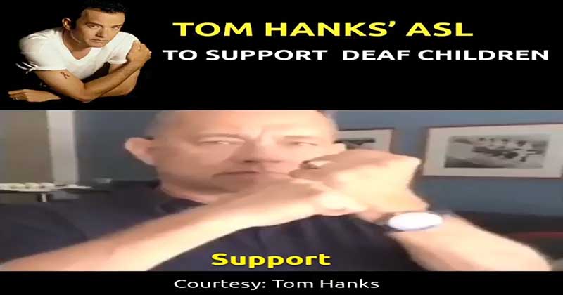 Tom Hanks' American Sign Language (ASL) to Support Deaf Children